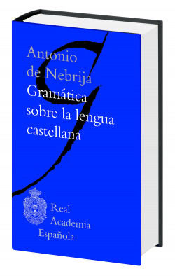 Gramática sobre la lengua castellana - Antonio de Nebrija | PlanetadeLibros